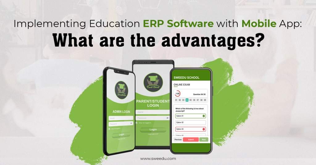 Implementing Education ERP Software with Mobile App: Key Advantages for ...