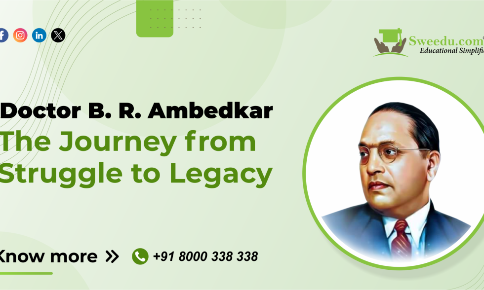 Doctor B. R. Ambedkar - The Journey from Struggle to Legacy | Sweedu ...
